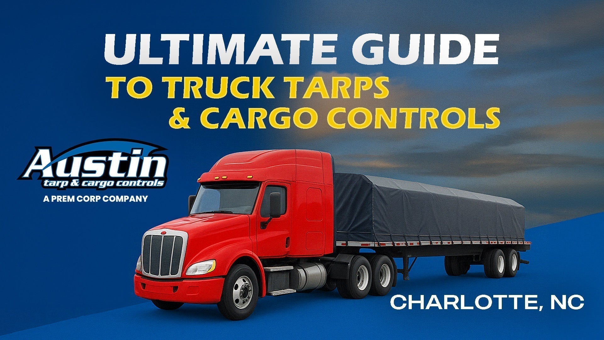 Ultimate Guide to Truck Tarps & Cargo Control in Charlotte, NC