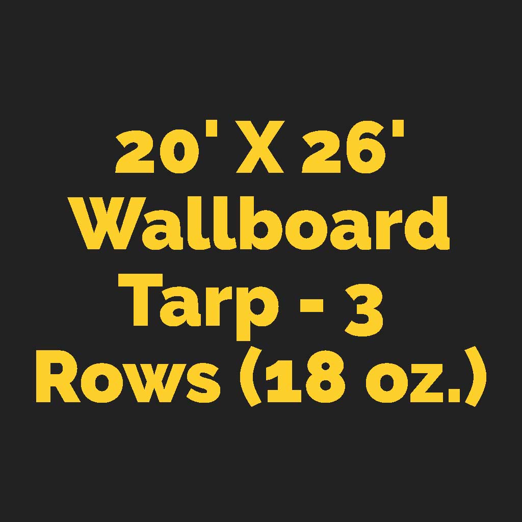 20' x 26' Wallboard Tarp - 3 Rows (18 oz.)